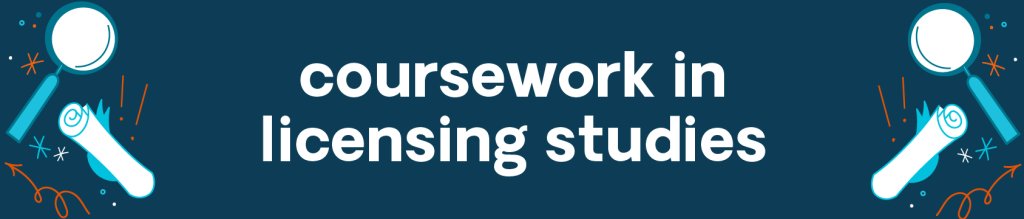 Coursework in Licensing Studies | Licensing International